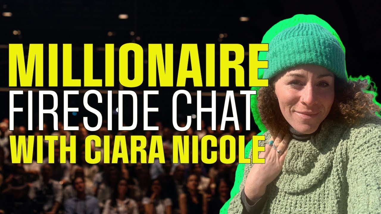 Millionaire Fireside Chat with Ciara Nicole - YouTube