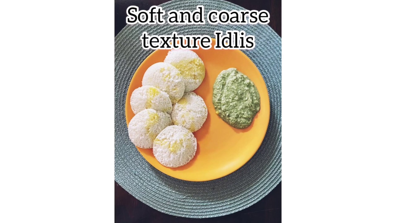 Idli | Soft & Coarse Texture Idlis | Batter & Idli making Video - YouTube