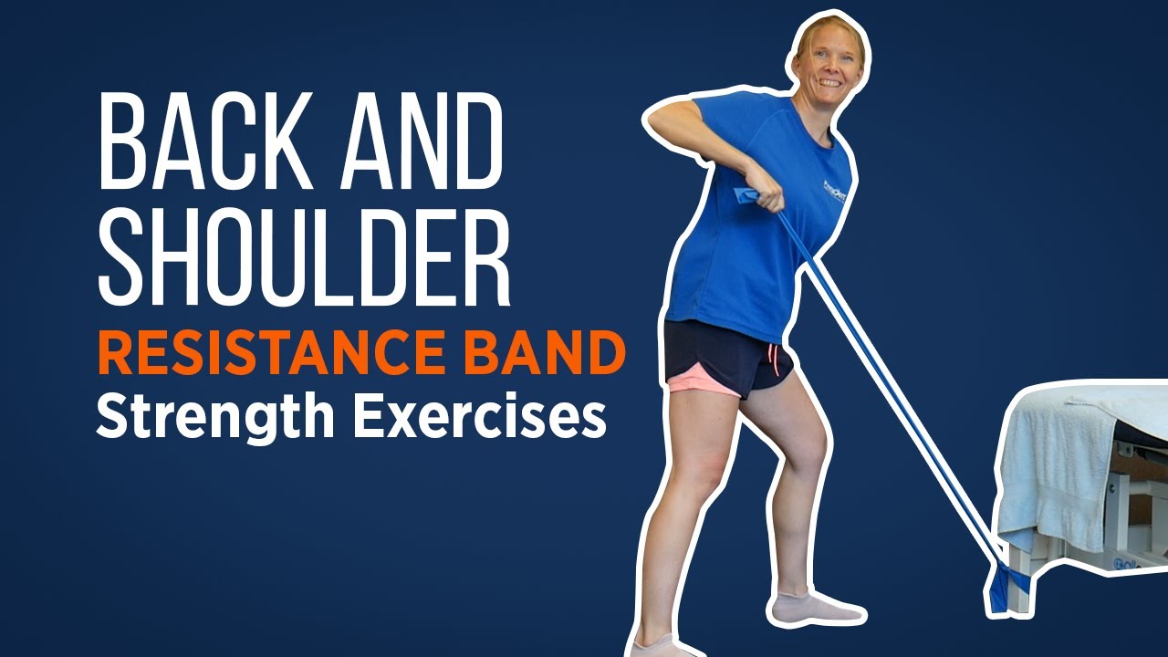 Back and Shoulder Resistance Band Strength Exercises - YouTube