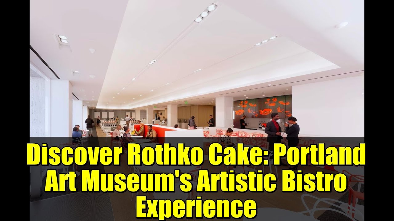 Discover Rothko Cake: Portland Art Museum's Artistic Bistro Experience ...