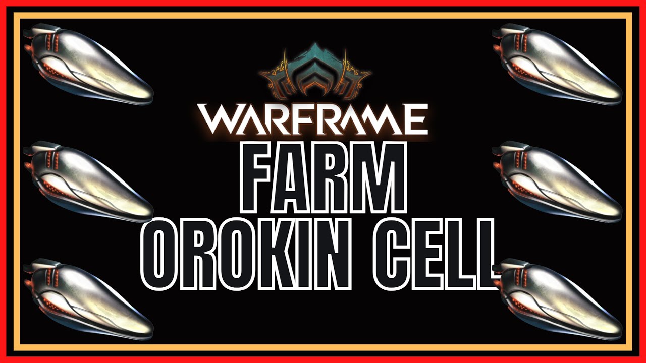 Warframe 2022 Farm Orokin Cell - YouTube