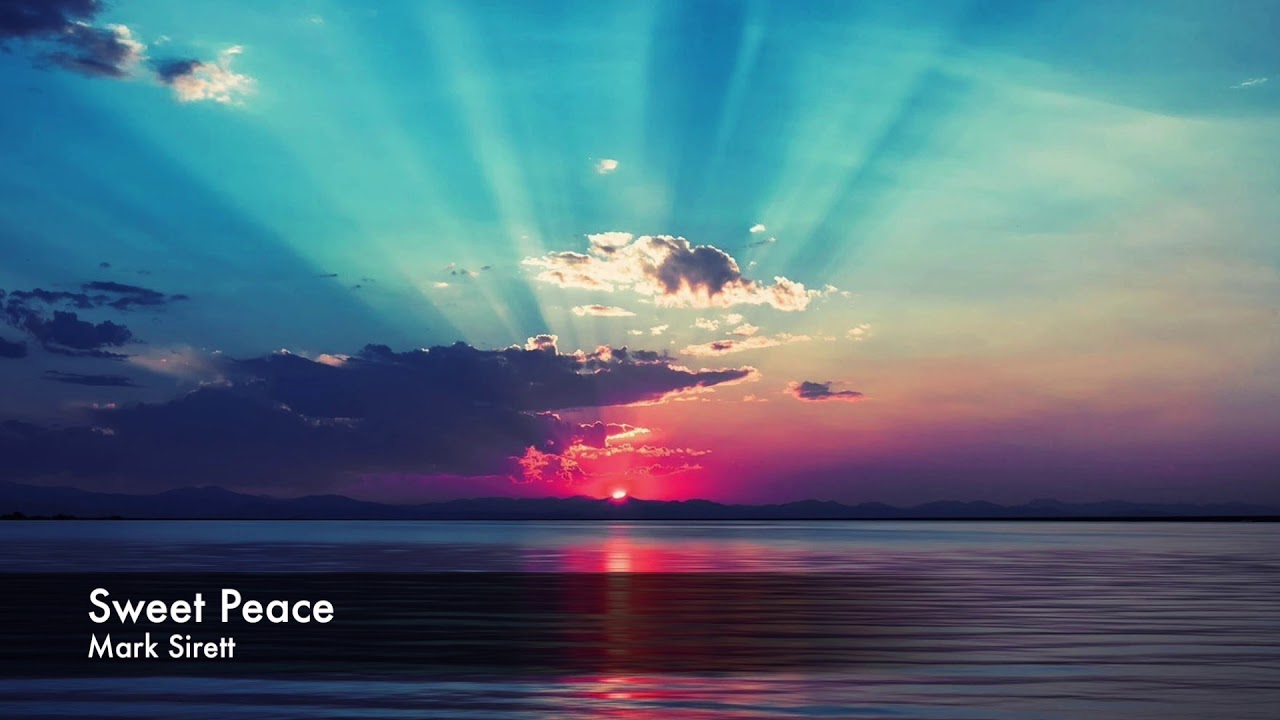 'Sweet Peace' by Mark Sirett - YouTube