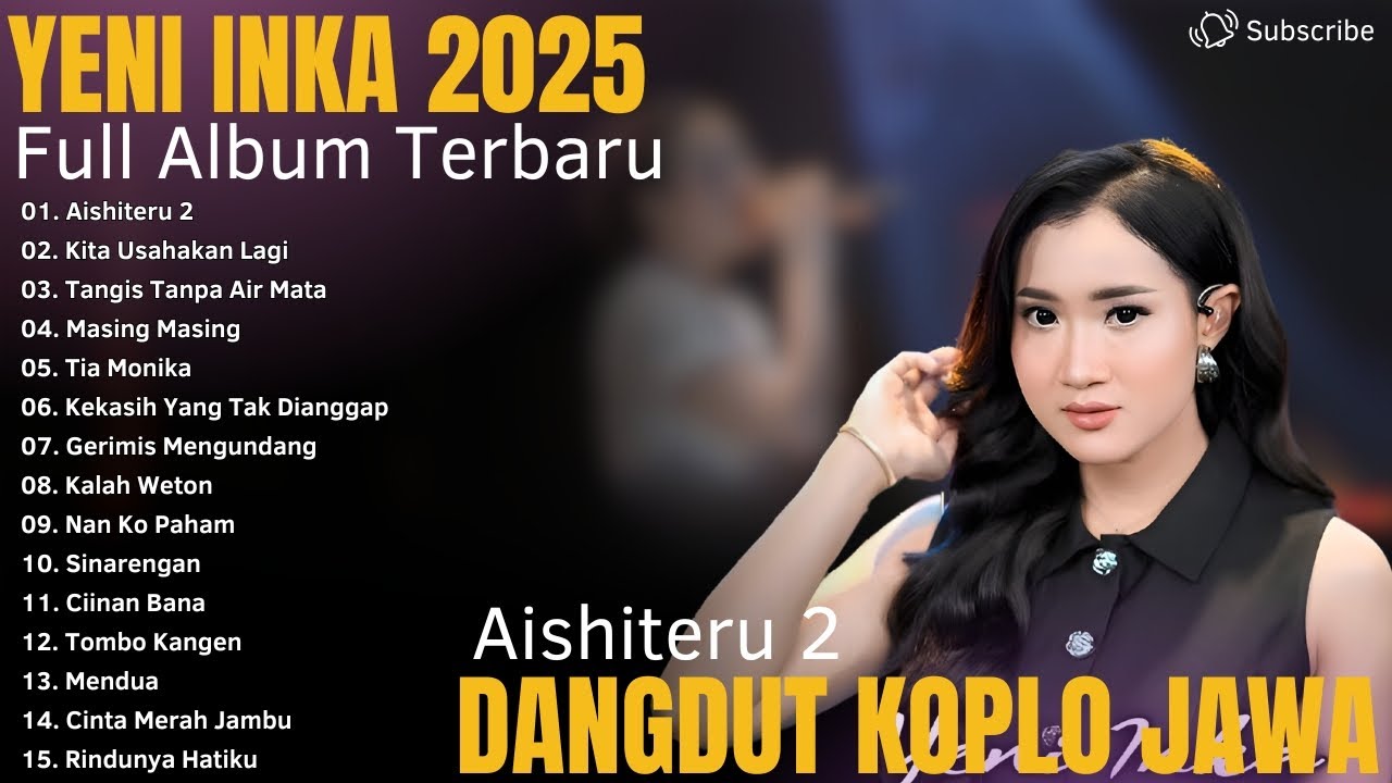 Yeni Inka – Aishiteru 2 Live Ojing 2025 | Full Album Terbaru & Viral - YouTube