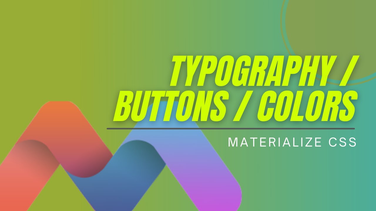 Materialize CSS Lesson - Typography / Colors / Buttons - YouTube