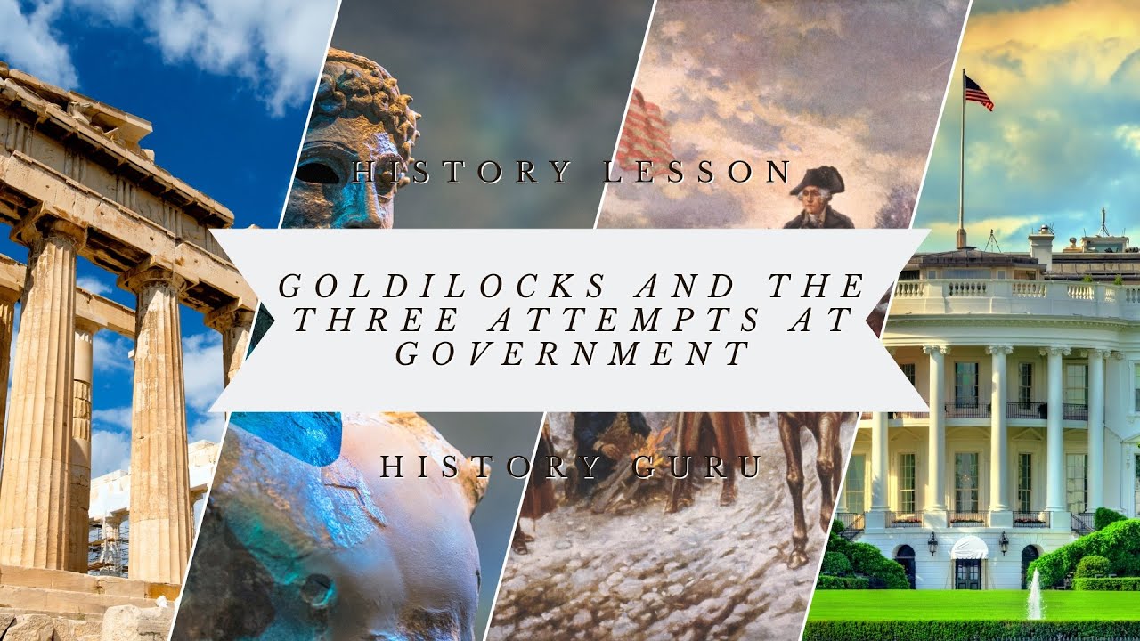 Goldilocks and The Three Attempts At Government | Civics & U.S. History ...