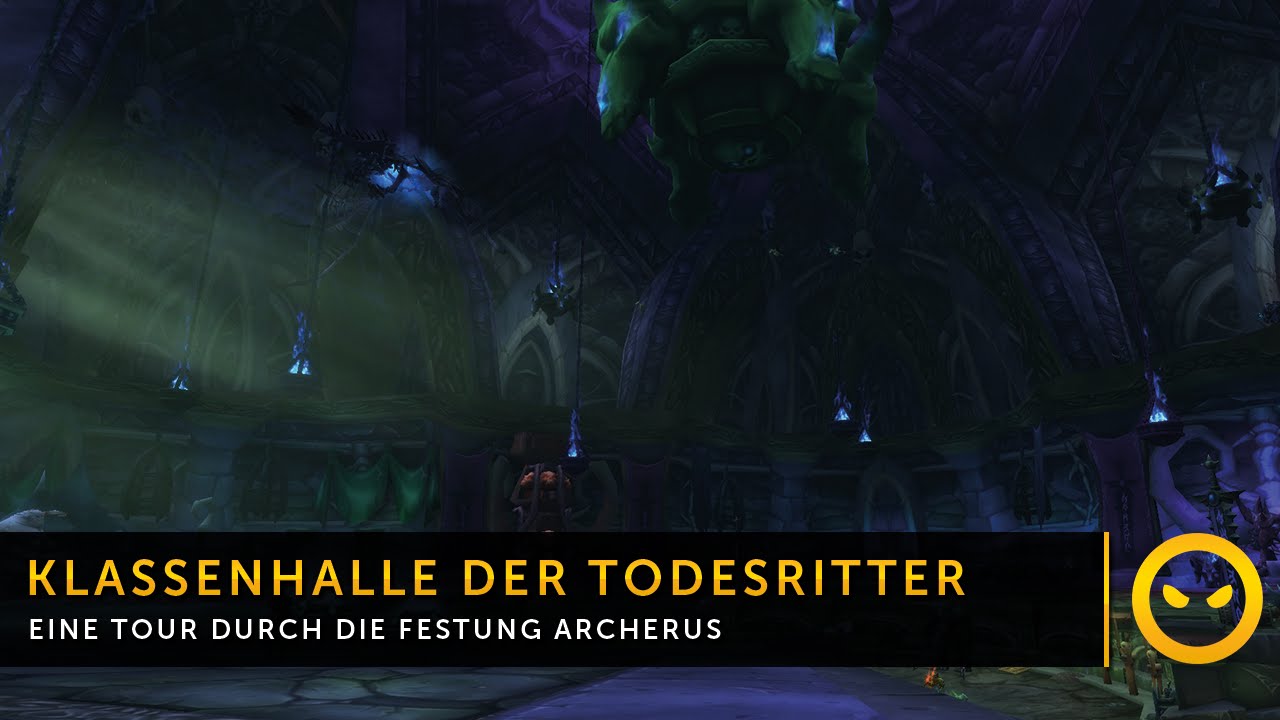 WoW Legion - Klassenhalle der Todesritter: Festung Archerus (Reloaded ...