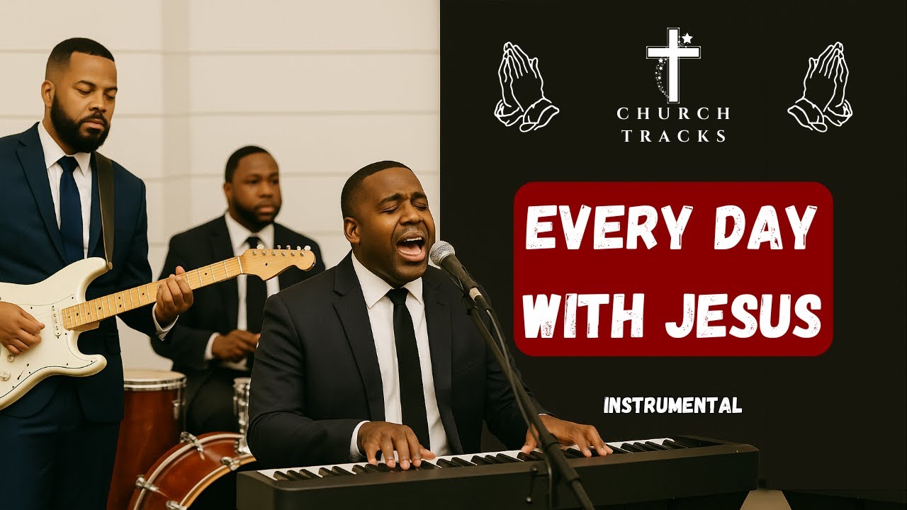 Everyday With Jesus (Instrumental) - Db Major 110 BPM | Church Tracks ...