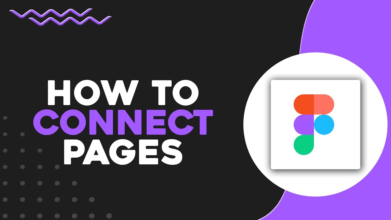 How To Connect Pages In Figma (Quick & Easy) - YouTube