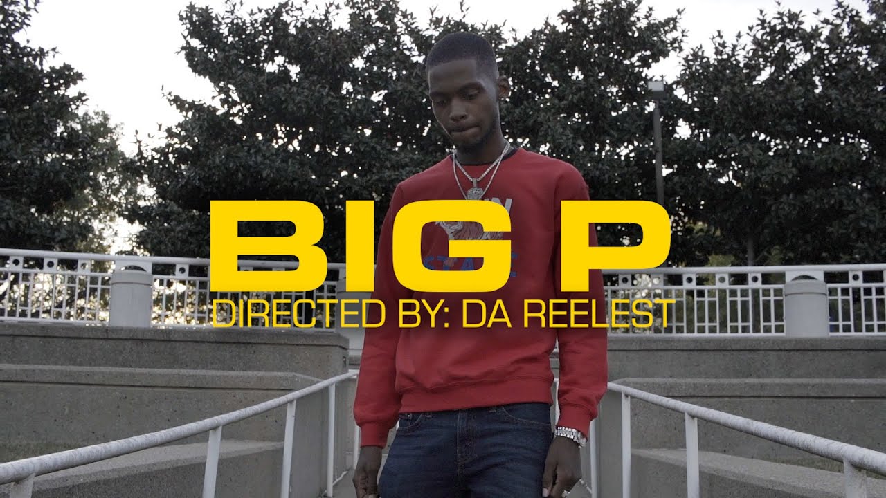 LUH P - "BIG P" (OFFICIAL MUSIC VIDEO) [SHOT BY: DA REELEST] - YouTube