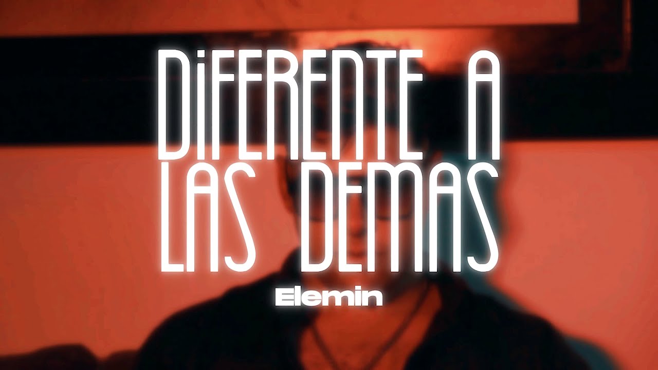 ÉLEMIN - DIFERENTE A LAS DEMAS - (Official Video) - YouTube