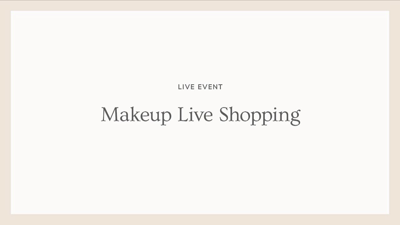 Live Event: Makeup Live Shopping - YouTube