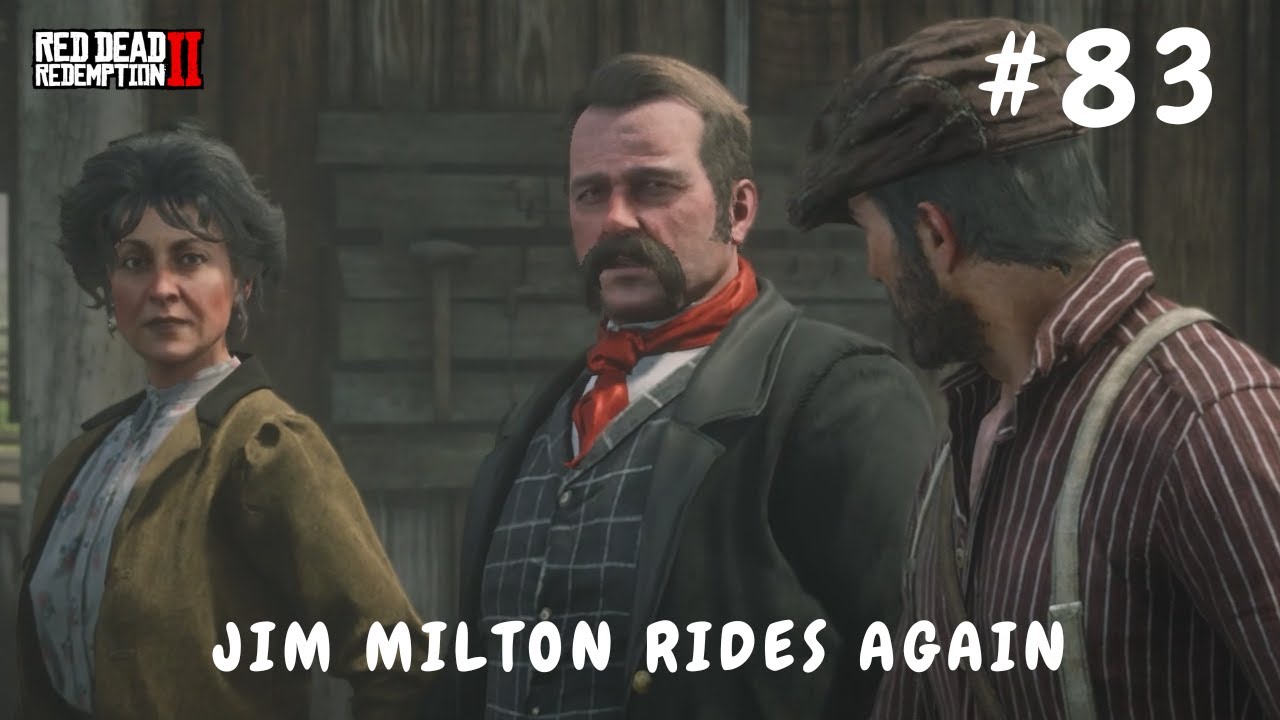 JIM MILTON RIDES AGAIN | RED DEAD REDEMPTION II GAMEPLAY - YouTube
