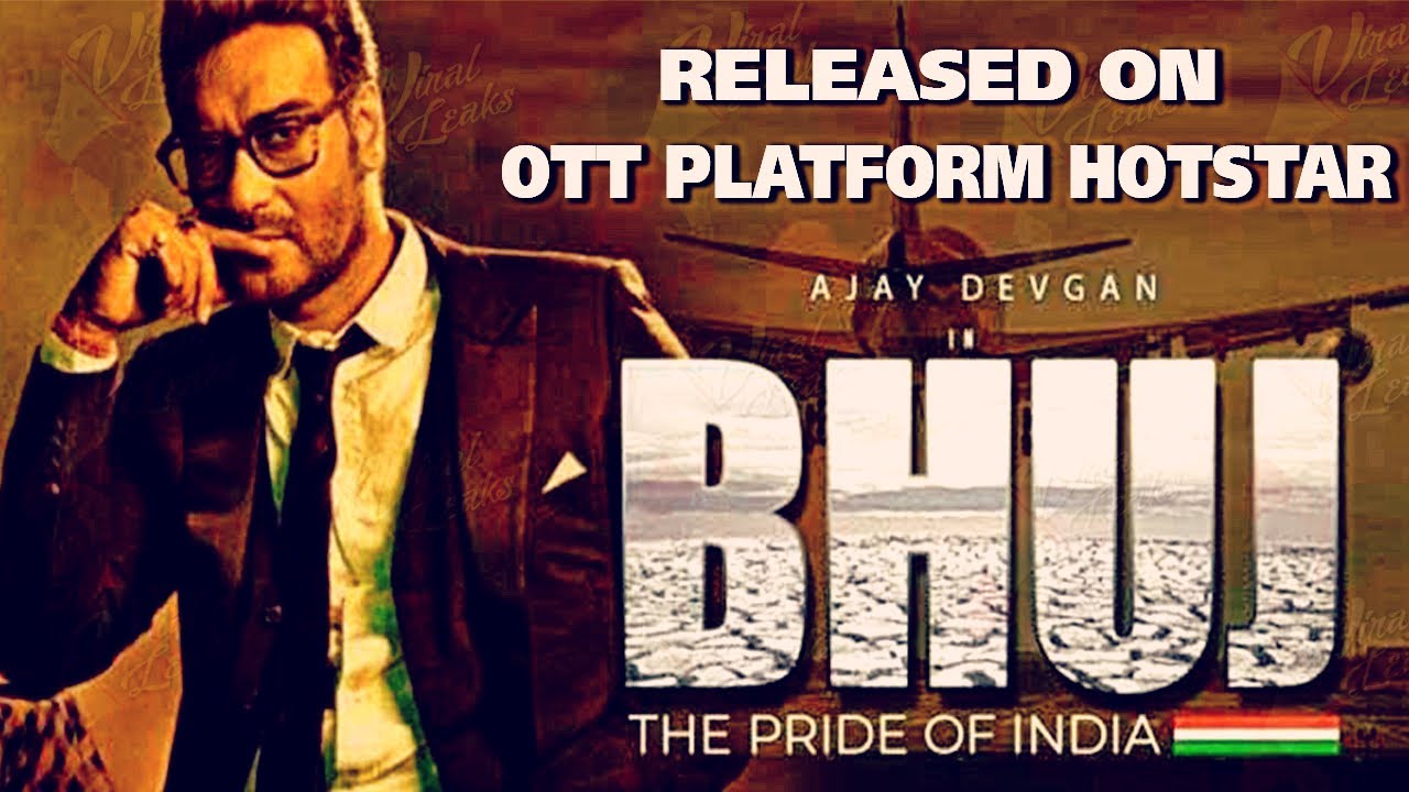 Ajay Devgan Upcoming Movie 'Bhuj: The Pride of India' Released On OTT ...