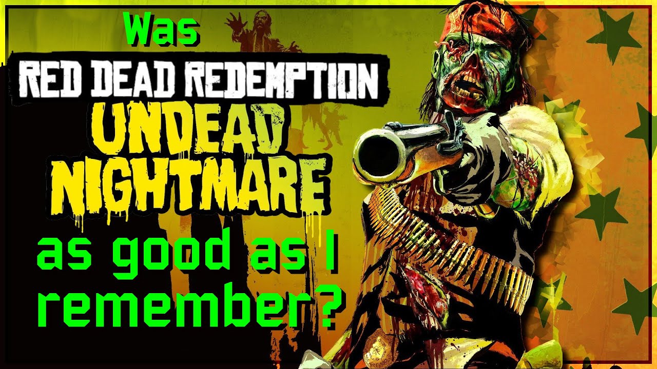 Was RDR Undead Nightmare as good as I remember? - Rockstar's take on ...