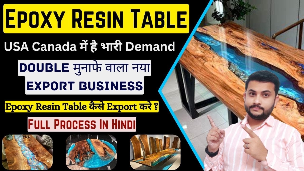 How To Export Epoxy Resin Table From India || New Product For Export # ...