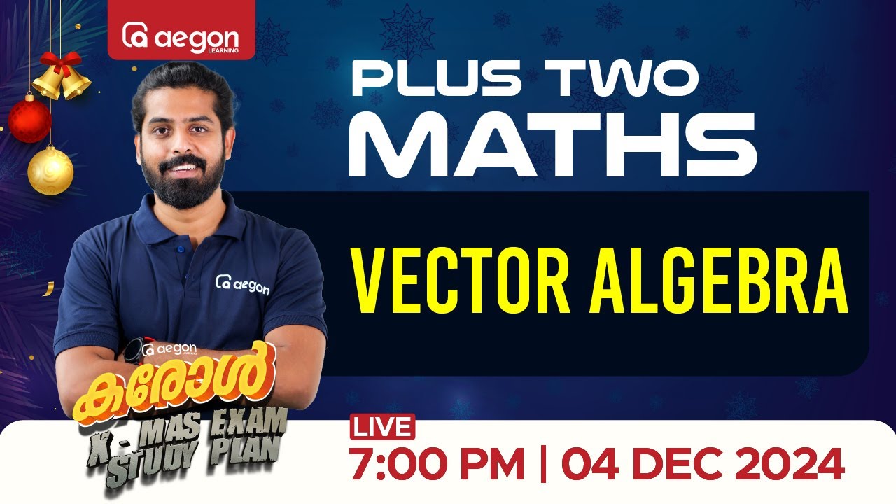 PLUS TWO MATHS | VECTOR ALGEBRA | LIVE CLASS | AEGON LEARNING # ...