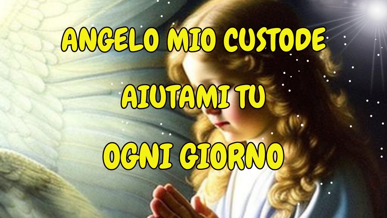 🙏PREGHIERA SPECIALE ALL'ANGELO CUSTODE PER LA TUA PROTEZIONE QUOTIDIANA ...