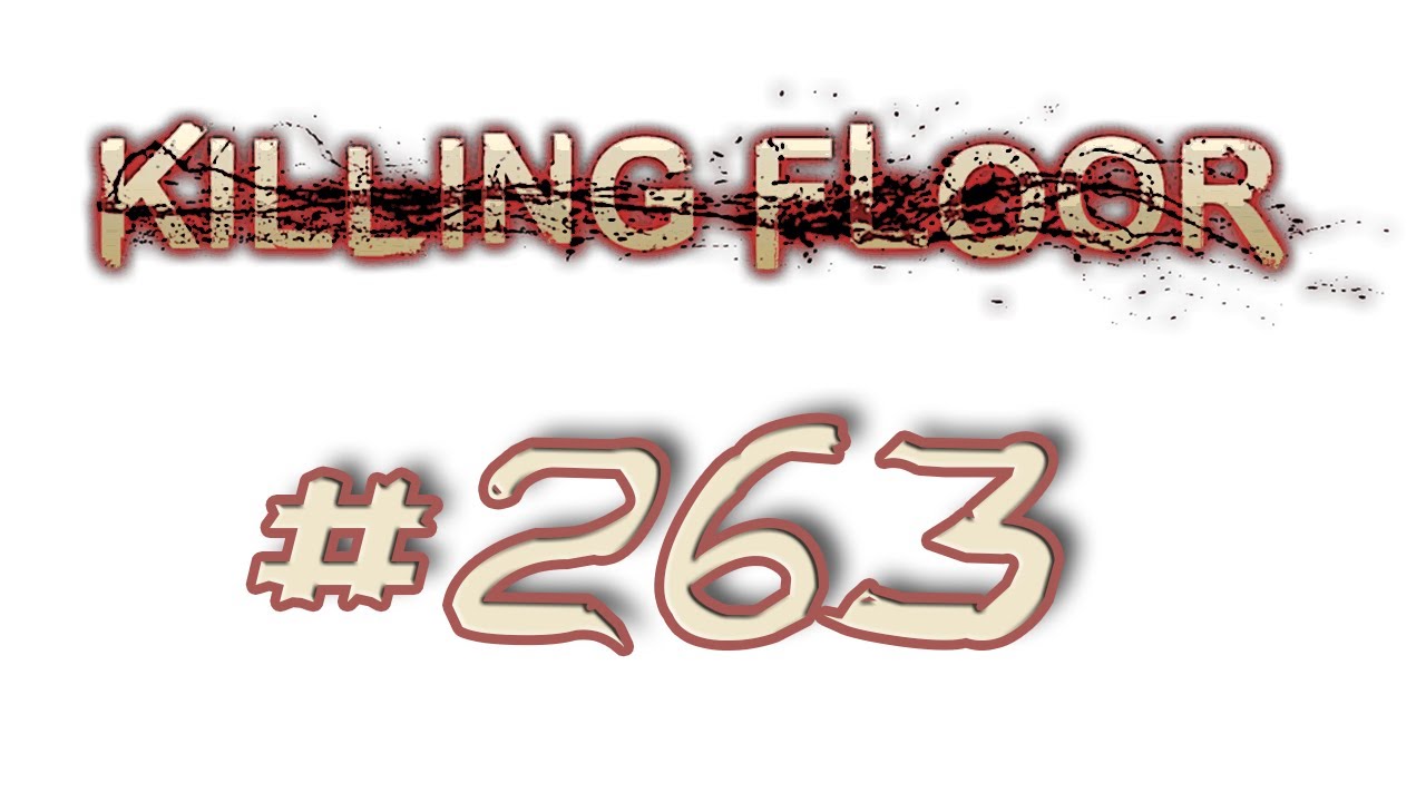Killing Floor Gameplay Episode 263 - The Minecraft Kiting Marathon ...