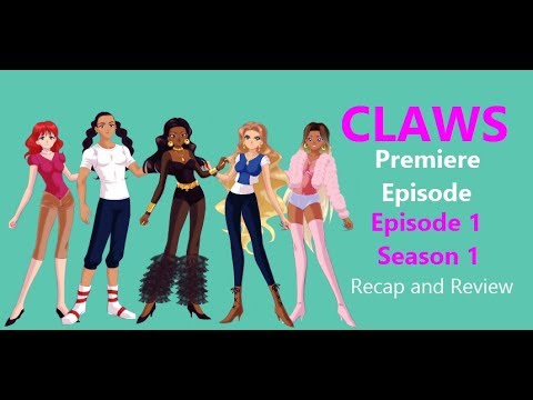 Claws Series Premiere! Season 1 Episode 1 Recap and Review - YouTube