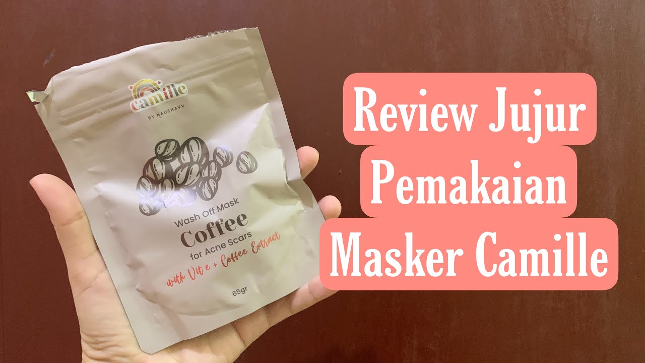 Review Jujur Masker Camille Beauty Variant Coffee - YouTube