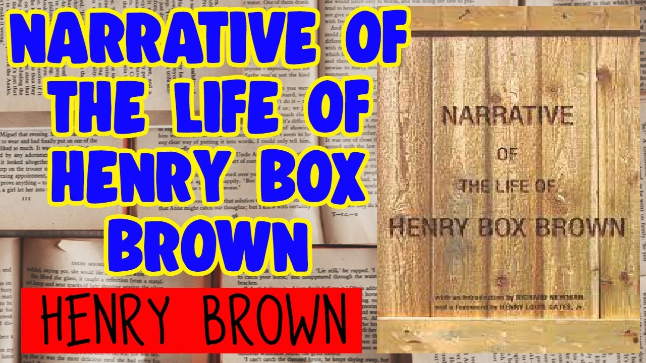 Narrative of the Life of Henry Box Brown - YouTube