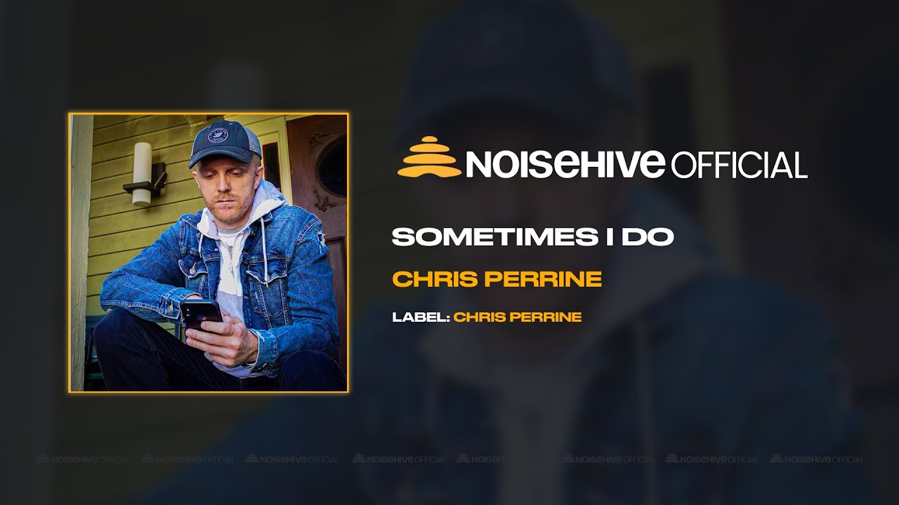 CHRIS PERRINE - Sometime I Do (Full Length Audio - Official Noisehive ...