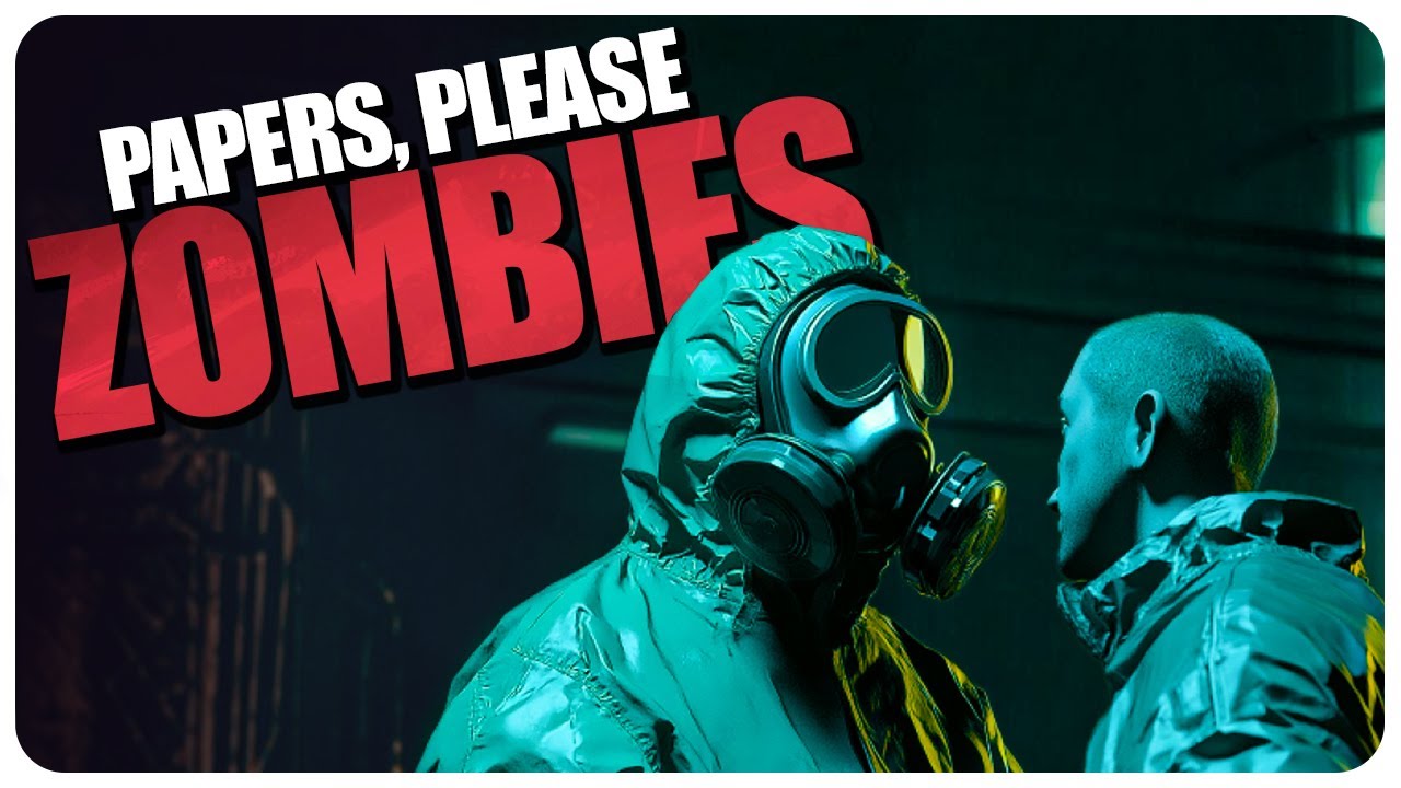 PAPERS, PLEASE de ZOMBIES • Quarantine Zone - YouTube