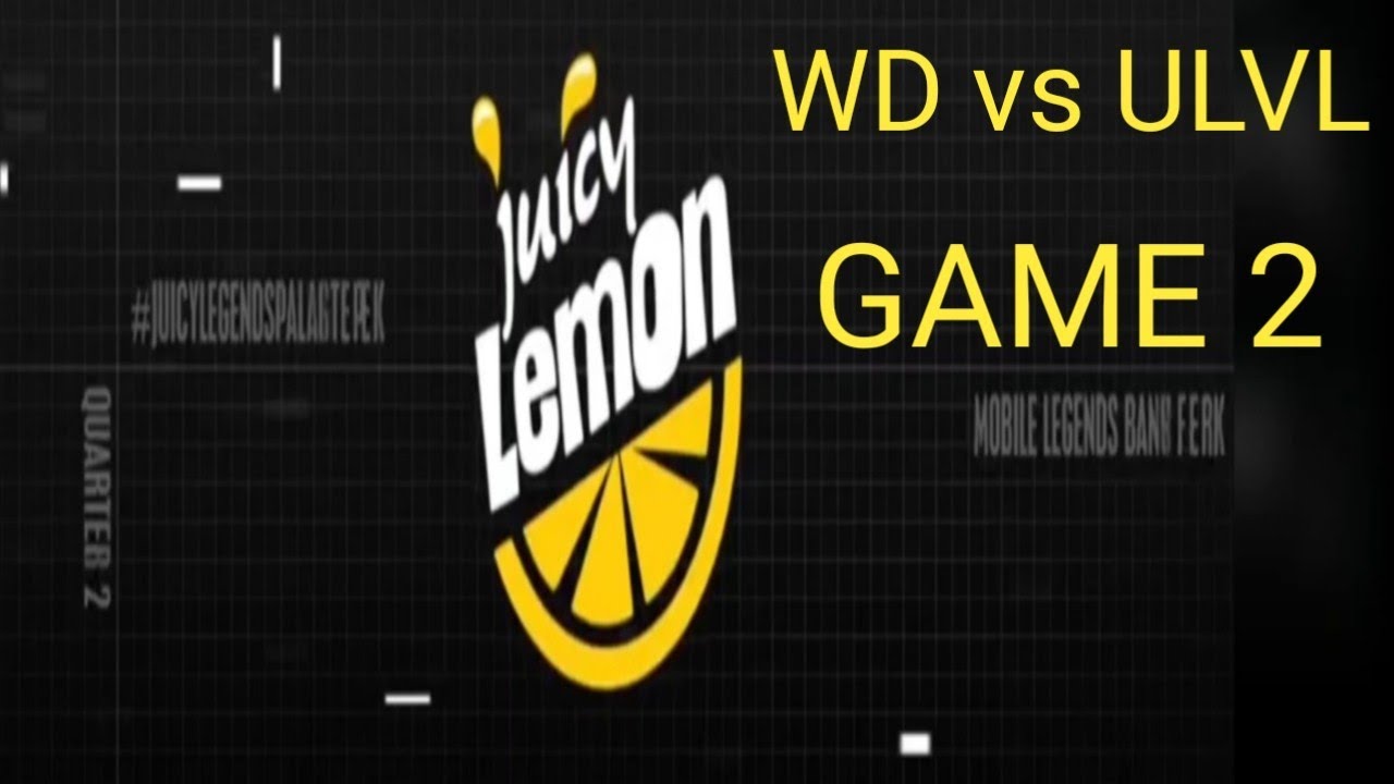 Juicy Legend Tournament 2020 GAME 2 WD vs ULVL - YouTube