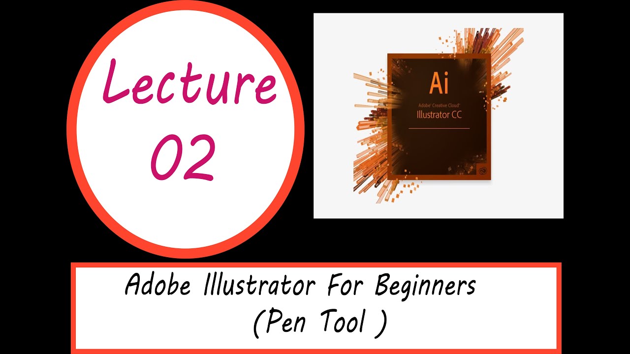Adobe Illustrator For Beginners Lecture 02 - YouTube