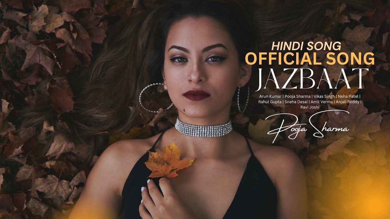 JAZBAAT - OFFICIAL MUSIC | Arun Kumar | Pooja Sharma | Vikas Singh ...