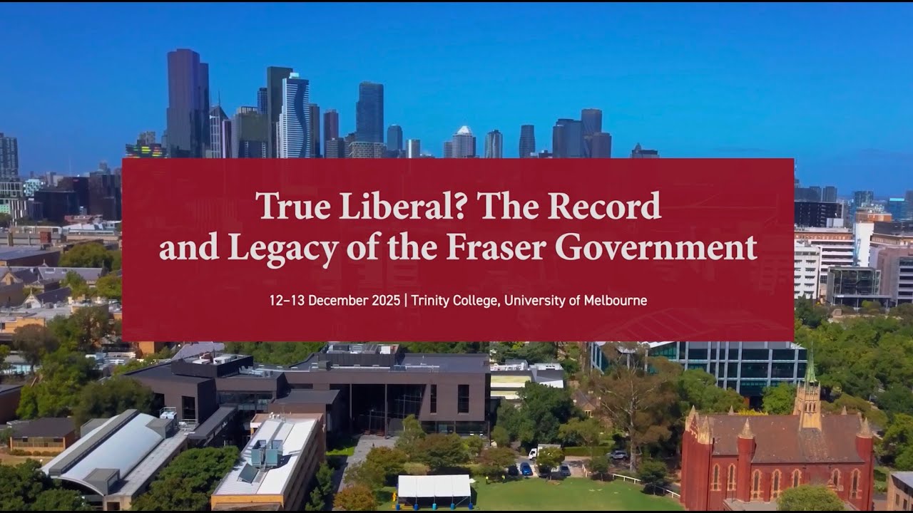 'True Liberal: the Record and Legacy of the Fraser Government' at ...