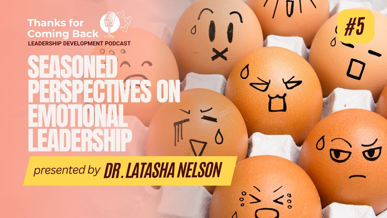 Seasoned Perspectives on Emotional Leadership - YouTube