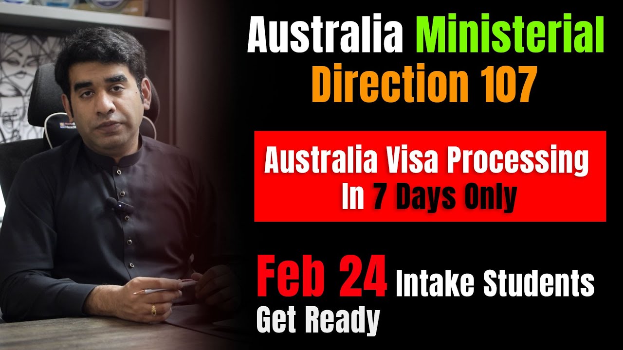 Australia Ministerial Direction 107 | Get visa in 7 days | Feb 2024 ...