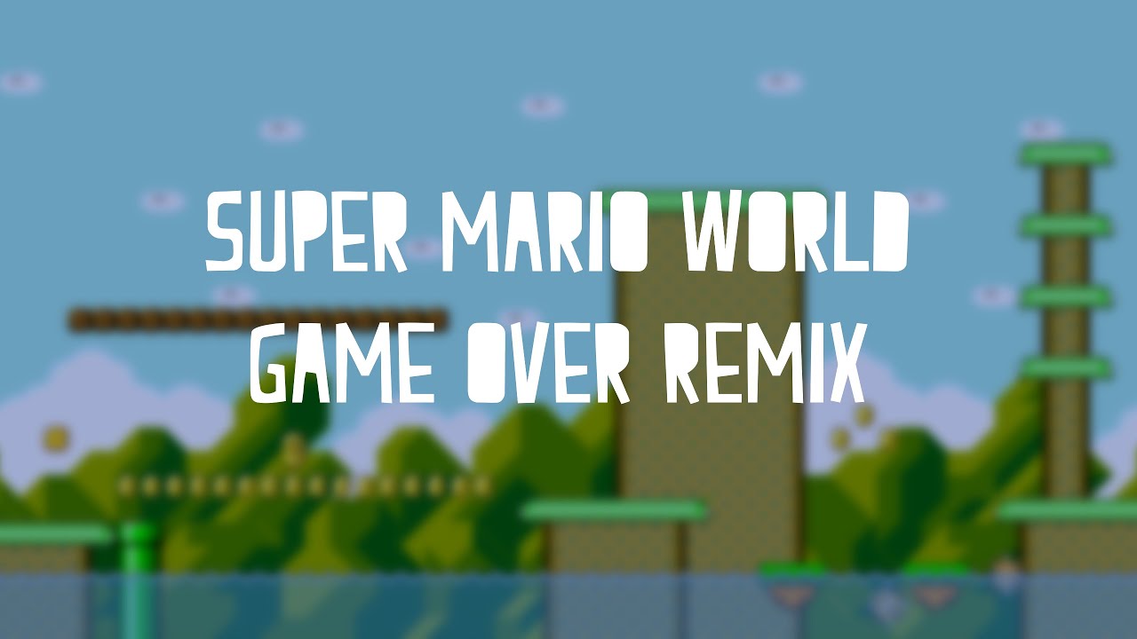 Super Mario World - Game Over Remix - YouTube