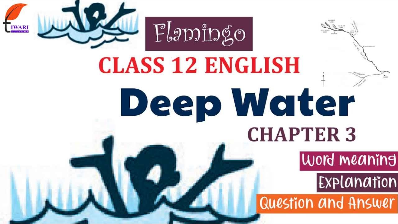 Class 12 English Flamingo Chapter 3 Deep Water In Hindi And English Class 12 English Flamingo Chapter 3 Deep Water In Hindi And English