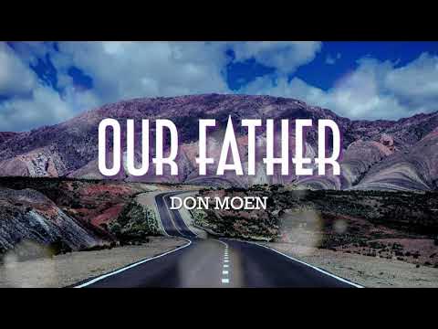 Our Father | Songs At Church | Christian Lyric Videos | DonMoen TV ...