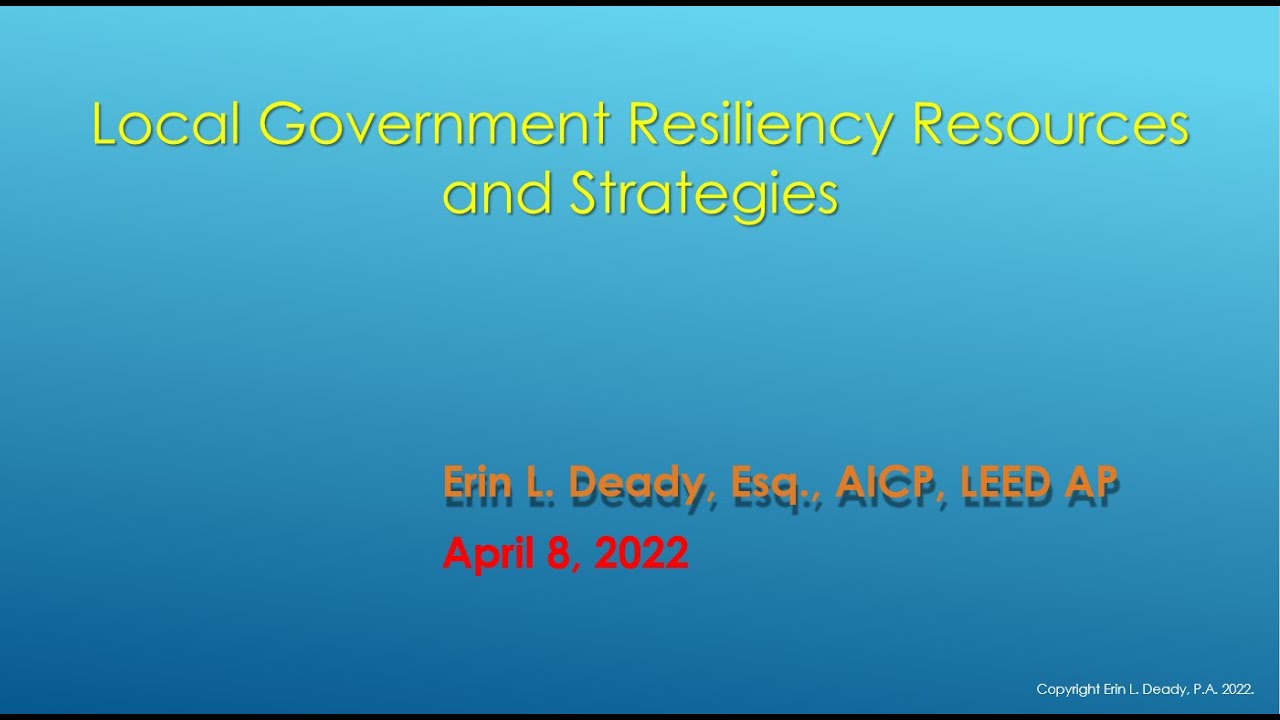 Local Government Resiliency Resources and Strategies – Erin Deady, Firm ...