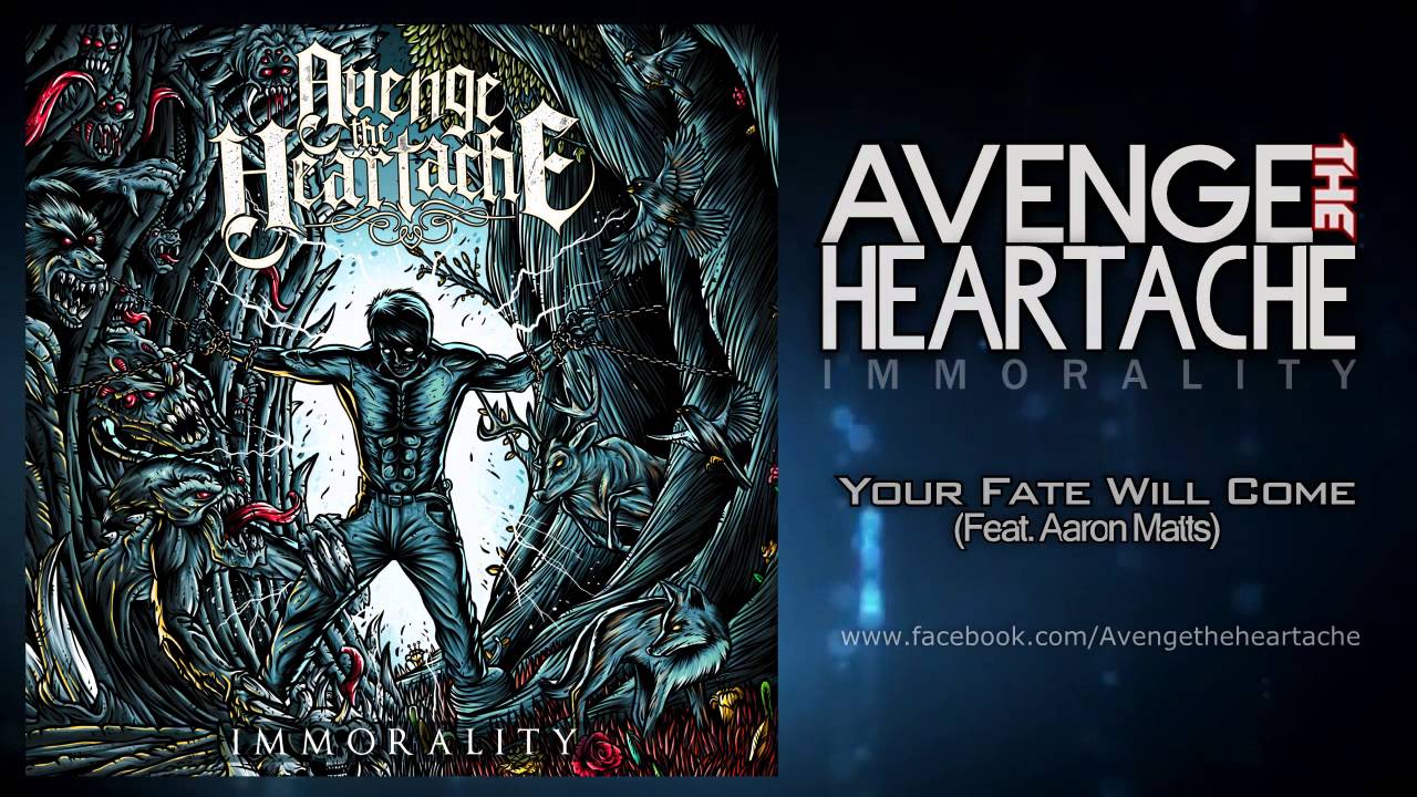 Avenge The Heartache - Your Fate Will Come [feat Aaron Matts from ...