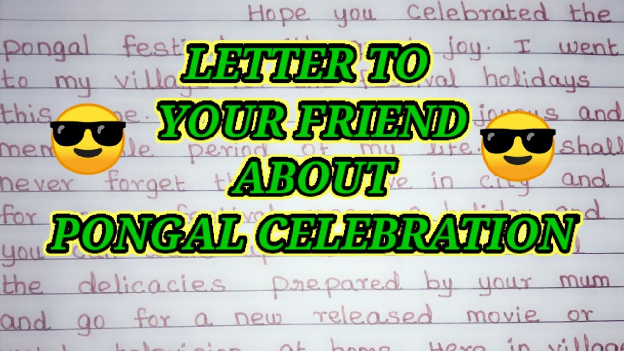 Write a letter to your friend about pongal celebration 2021 in your ...