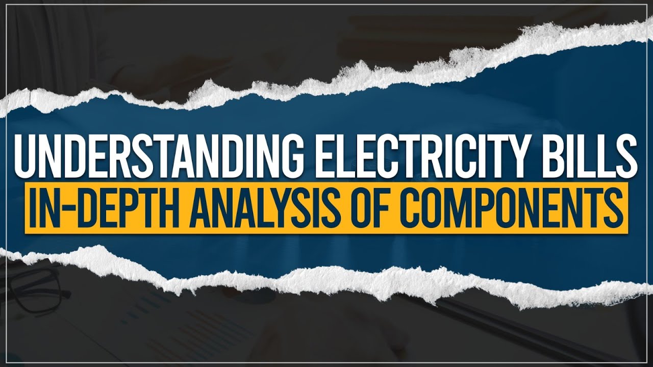 Understanding Electricity Bills: In-Depth Analysis Of Components | AKD ...