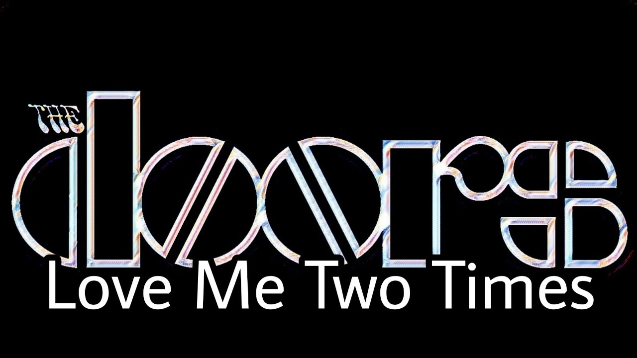 THE DOORS - Love Me Two Times (Lyric Video) - YouTube