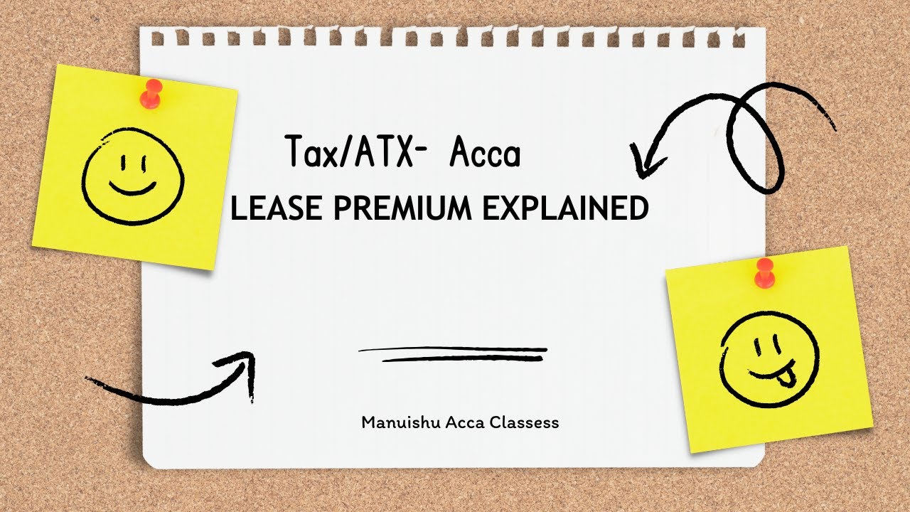 Lease Premium Explained: Key Tax Concepts for ACCA F6 & P6 - YouTube