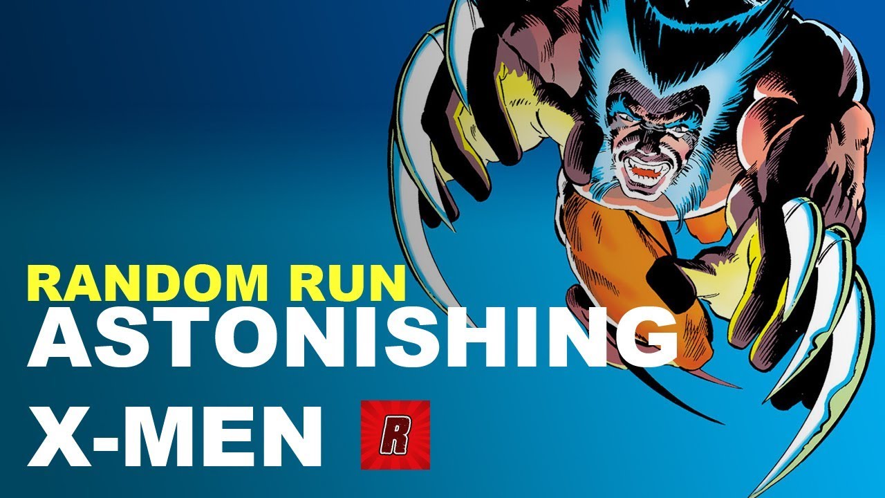 An Astonishing X-Men Run | Random Run | Comic Collecting - YouTube
