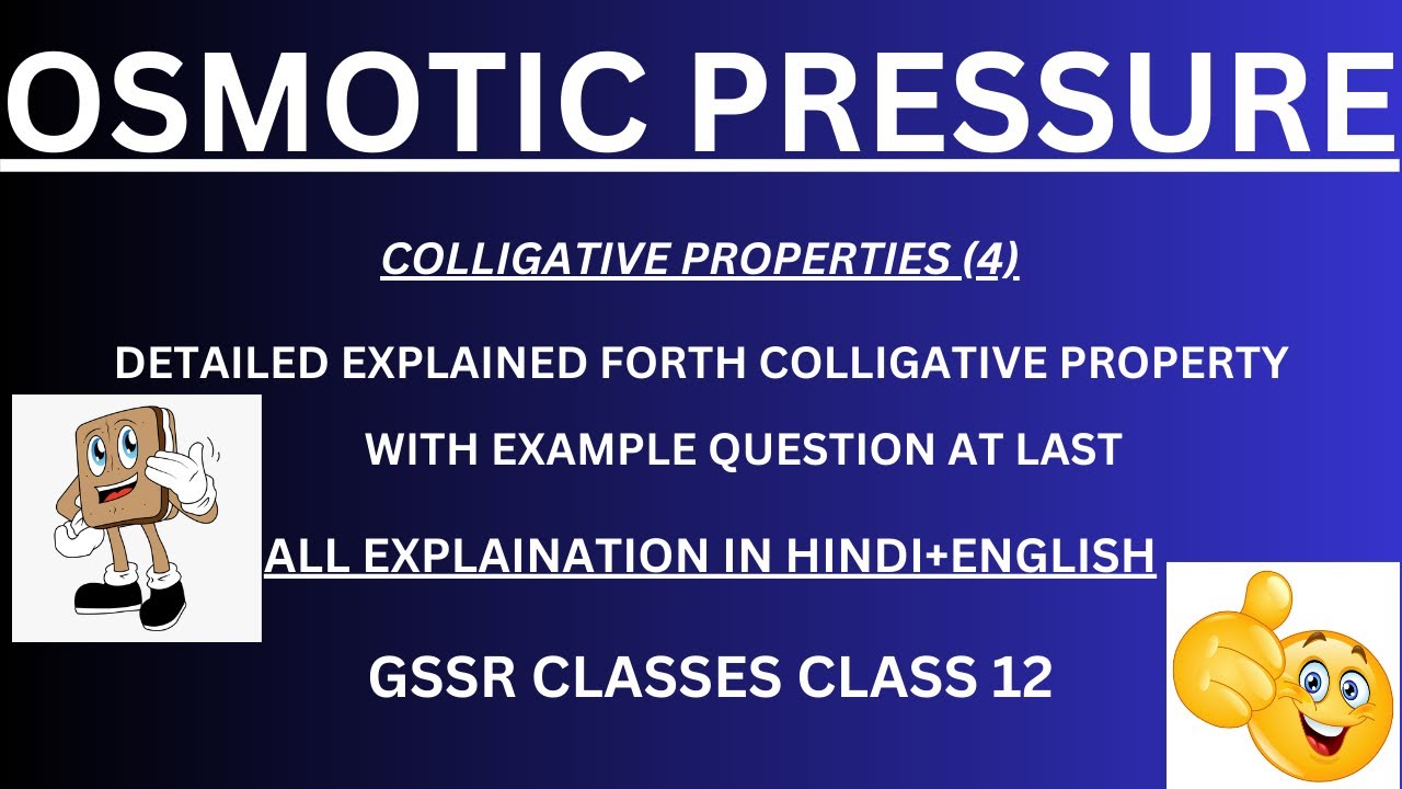 COLLIGATIVE PROPERTY/OSMOTIC PRESSURE CLASS 12 FULL EXPLAINATION WITH ...