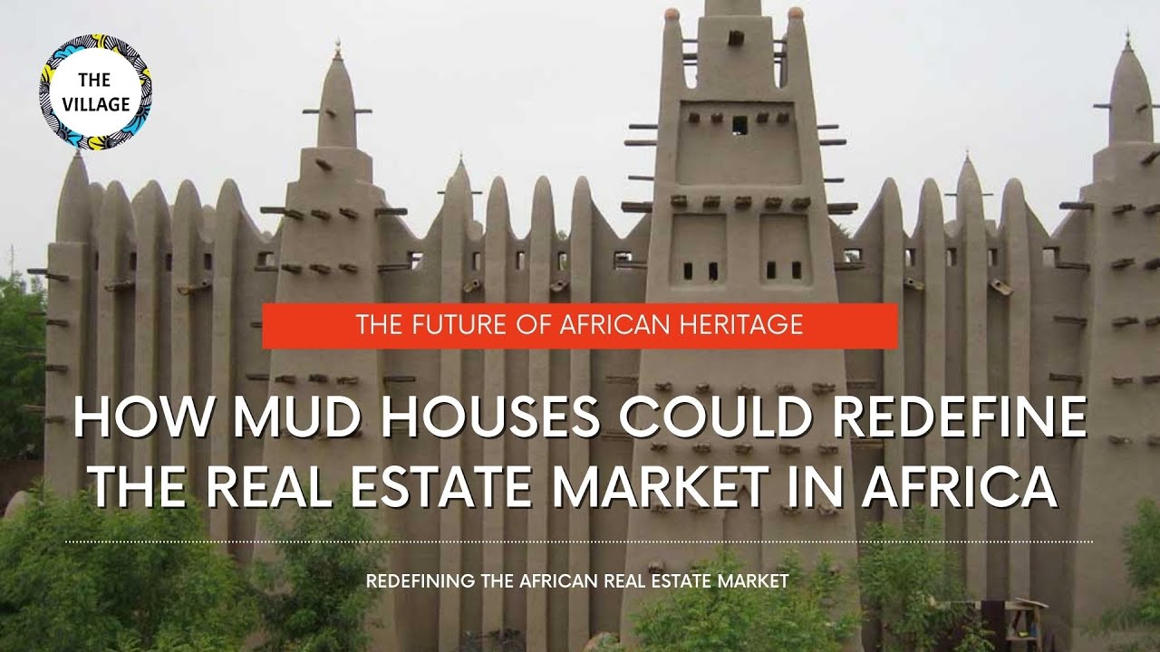 AFRICAN ARCHITECTURE & MUD HOUSES COULD BE A GAME CHANGER! - YouTube