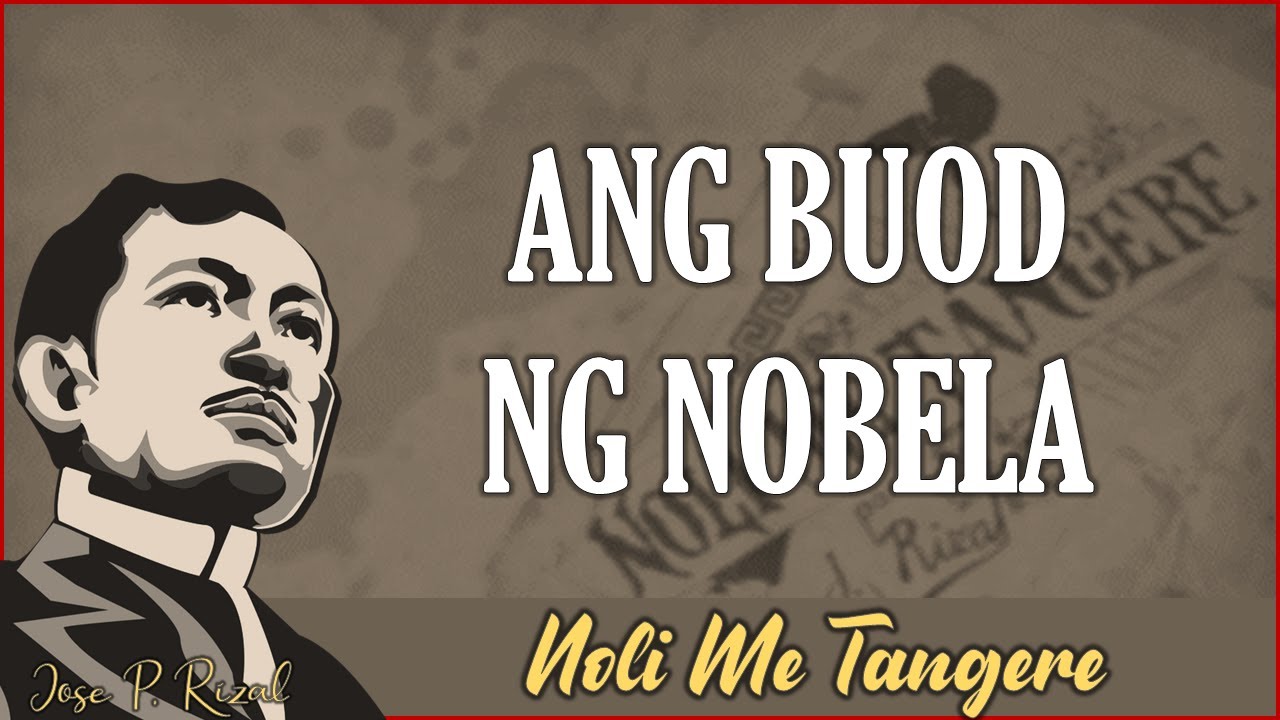 BUOD NG NOBELA | NOLI ME TANGERE - YouTube