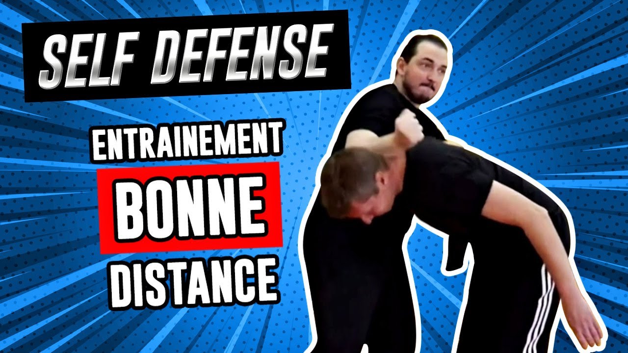 Comment travailler à BONNE DISTANCE en SELF DÉFENSE - YouTube