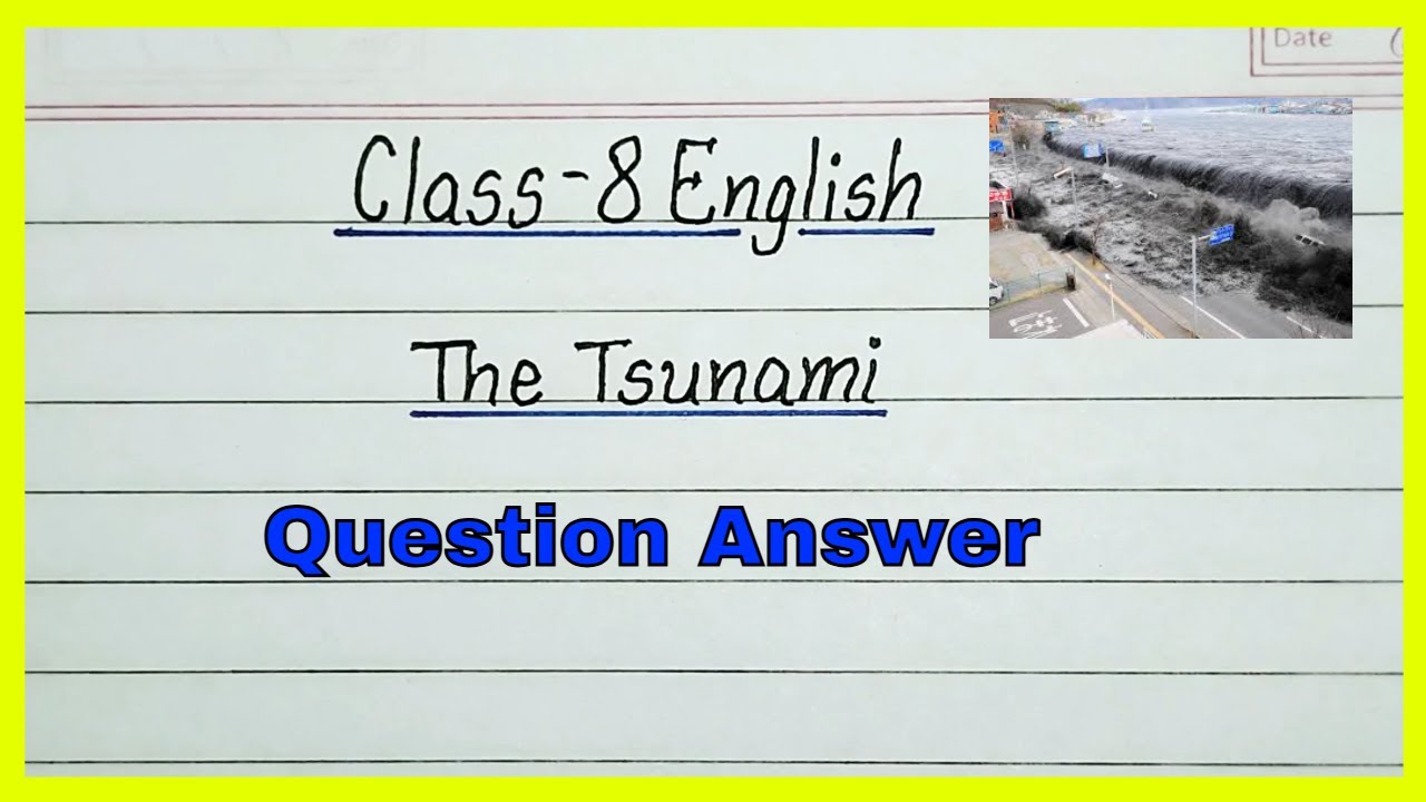 The tsunami question answer | class 8 english chapter 2 question answer ...