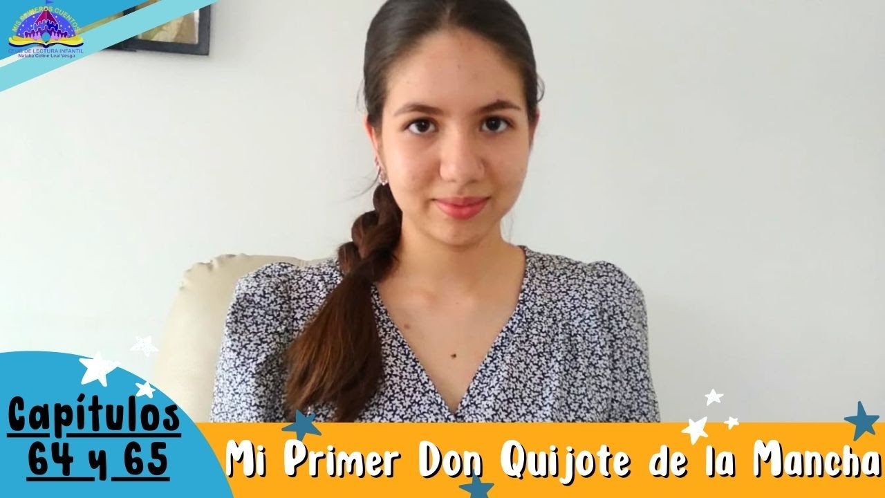 Mi Primer Don Quijote de la Mancha - Capítulos 64 y 65. - YouTube