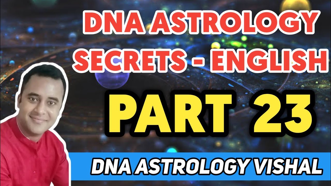 DNA Astrology vishal english class Part 23 | karma astrology | dna ...